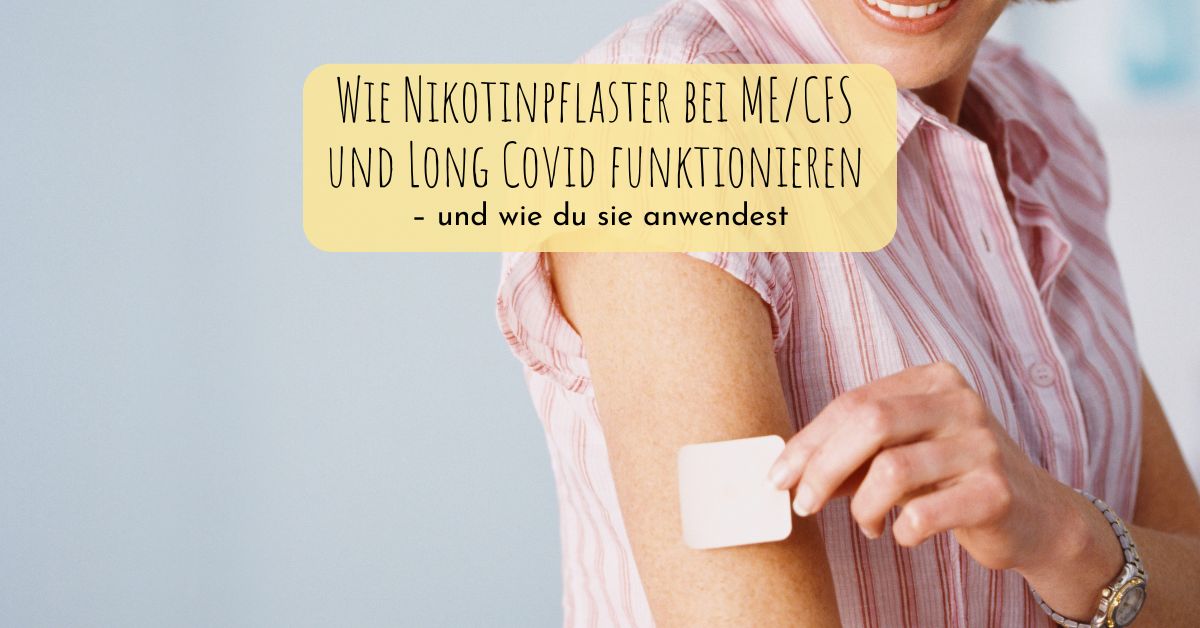 Nikotinpflaster bei ME/CFS & Long COVID: So funktionieren sie